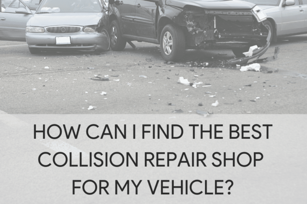 How Can I Find the Best Collision Repair Shop for My Vehicle? - East ...