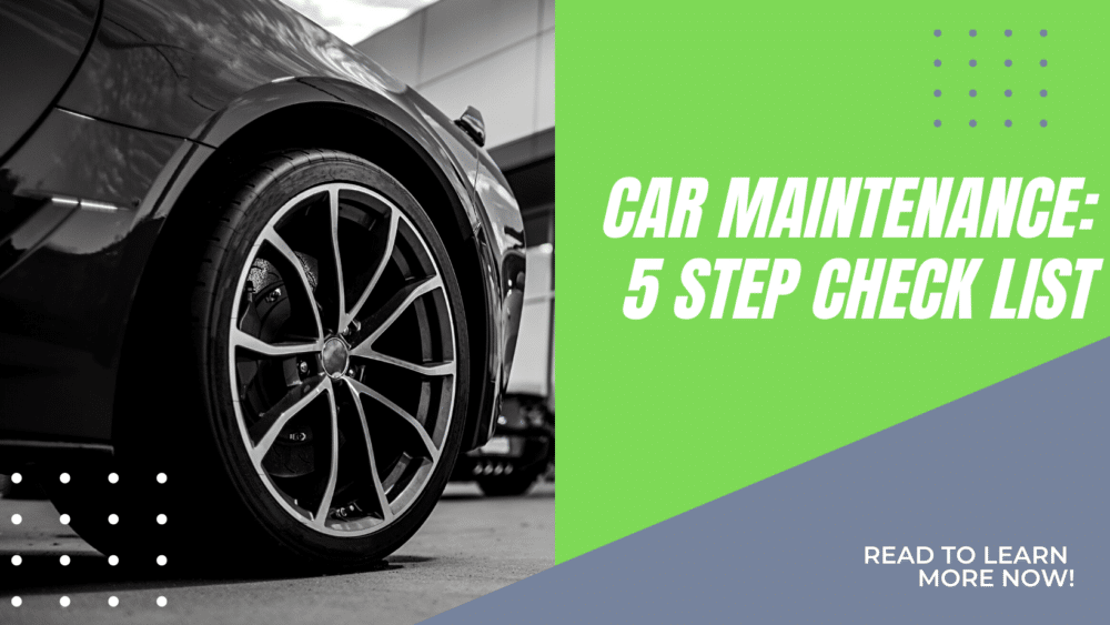 Car Maintenance: 5 Step Check List - East End Body Shop