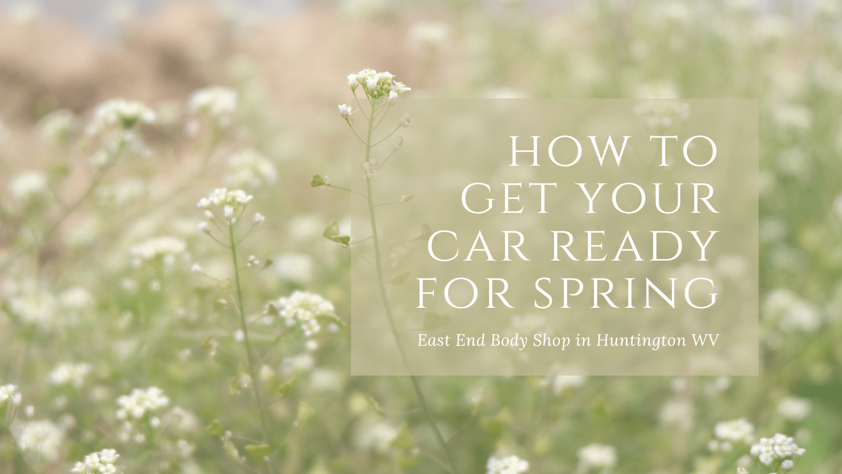 How to Get Your Car Ready for Spring - East End Body Shop